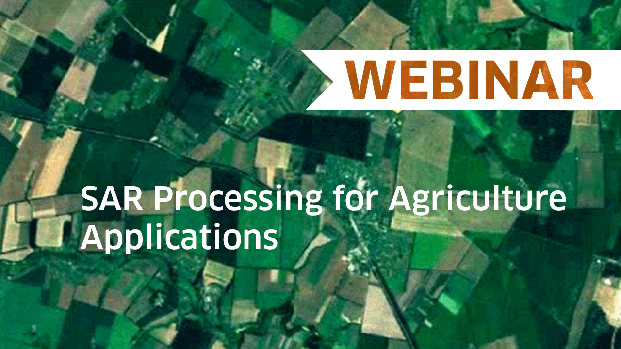 SAR Processing for Agriculture Applications - NV5 Geospatial