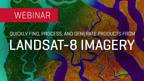 Quickly Find, Process, and Generate Products from Landsat-8 Imagery ...
