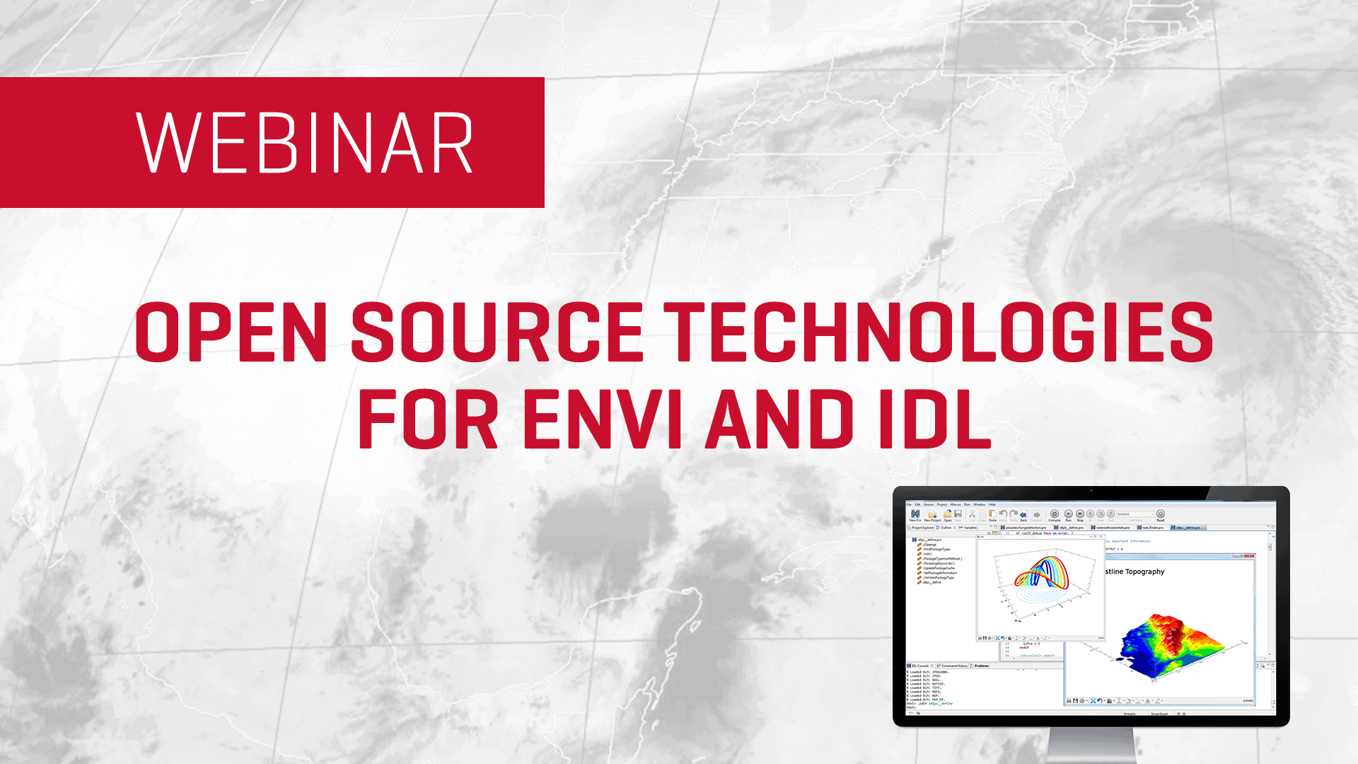 Open Source Technologies for ENVI and IDL - NV5 Geospatial