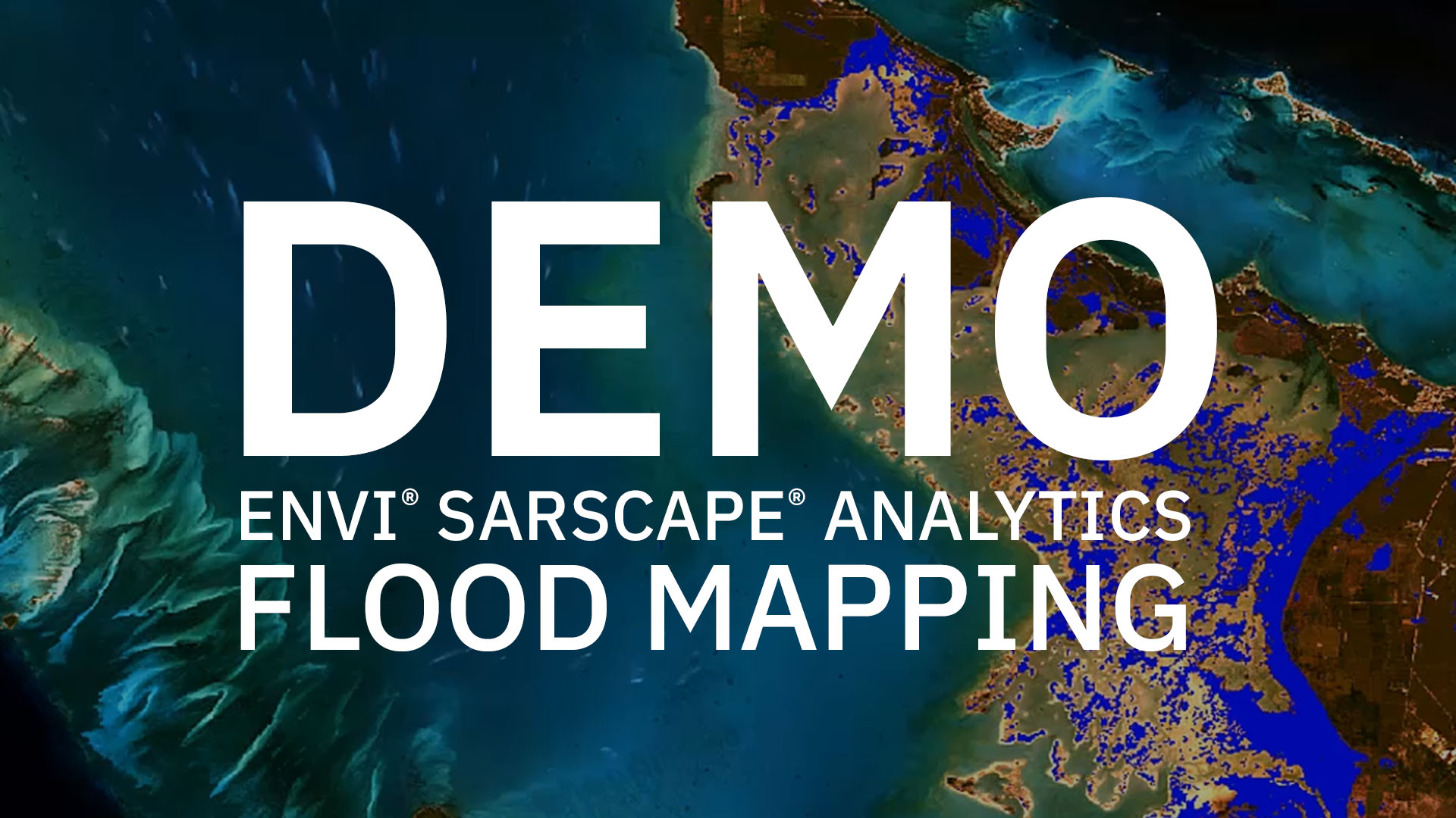 ENVI SARscape Analytics Flood Mapping | DEMO - NV5 Geospatial ENVI SARscape Analytics Flood Mapping | DEMO - NV5 Geospatial