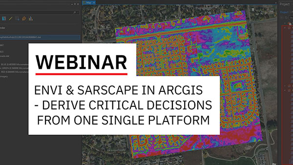 ENVI and SARscape in ArcGIS - Add Advanced Imagery Analytics to Derive ...