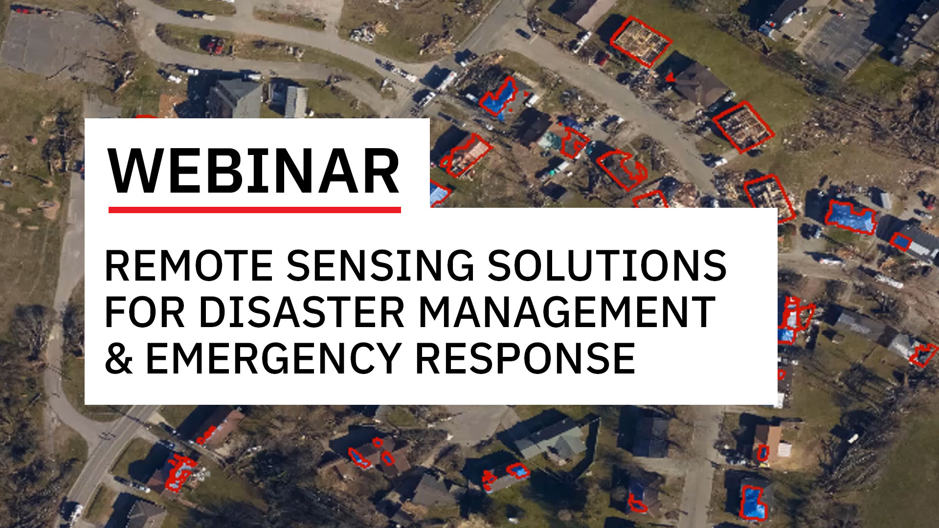 Remote Sensing Solutions for Emergency Response - NV5 Geospatial
