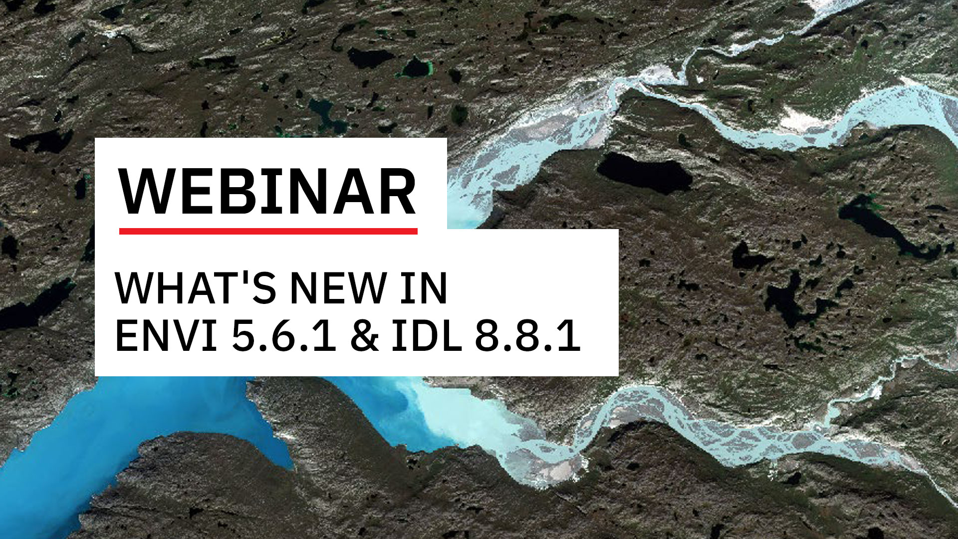 What's New in ENVI 5.6.1 and IDL 8.8.1 - NV5 Geospatial