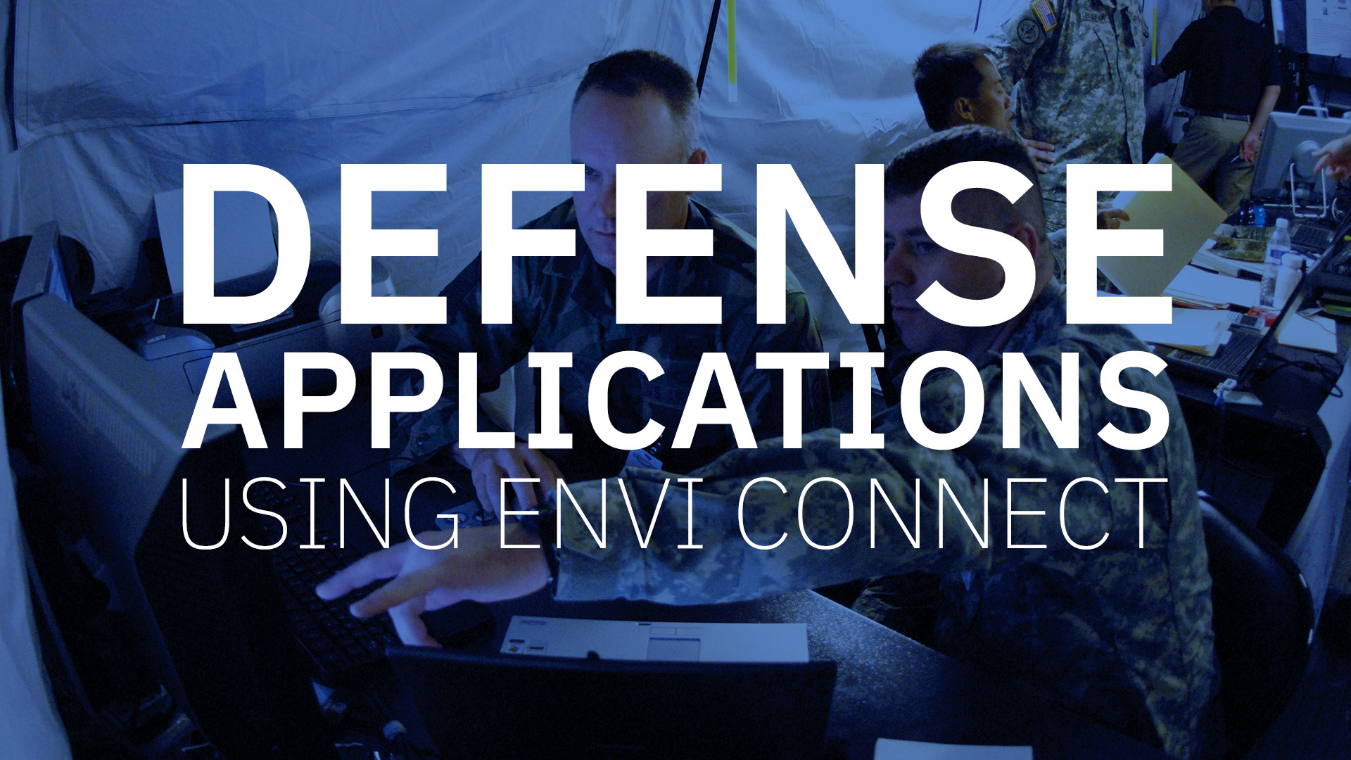 ENVI Connect for Defense & Intelligence Applications - NV5 Geospatial